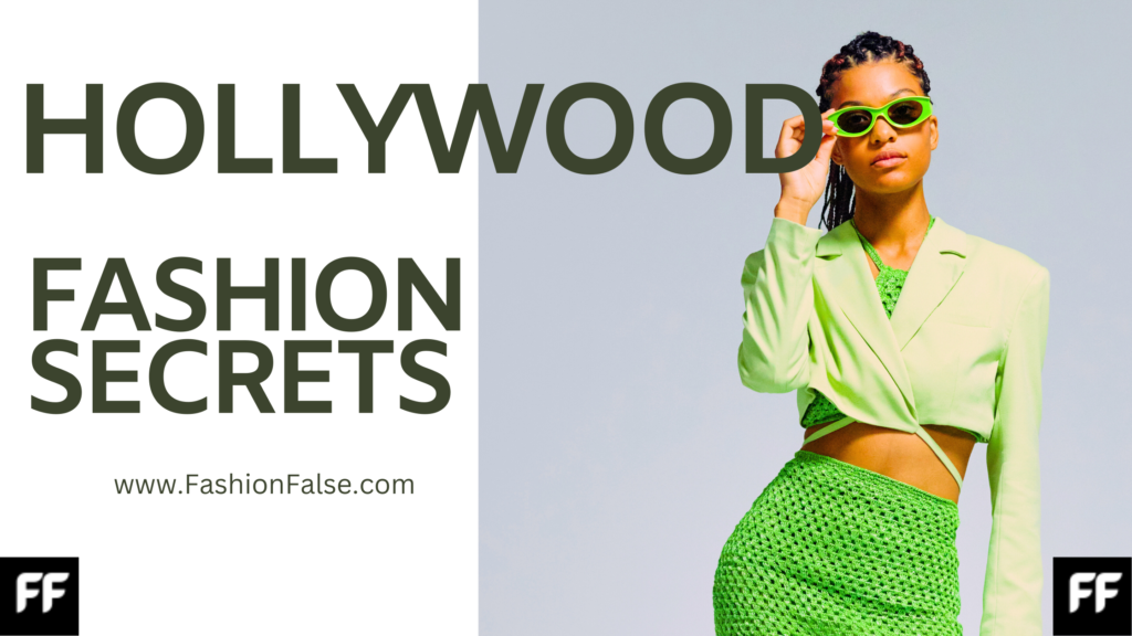 Hollywood Fashion Secrets Revealed: Unveiling the Glamorous World of ...